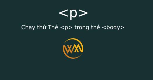 Chạy Thử Thẻ P trong thẻ BODY