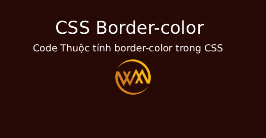 Code Thuộc tính border-color trong CSS