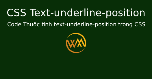 Code Thuộc tính text-underline-position trong CSS