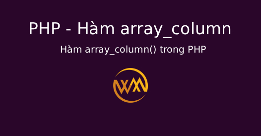 Hàm array_column() trong PHP