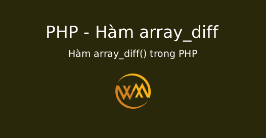 Hàm array_diff() trong PHP