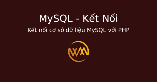 Kết nối cơ sở dữ liệu MySQL với PHP