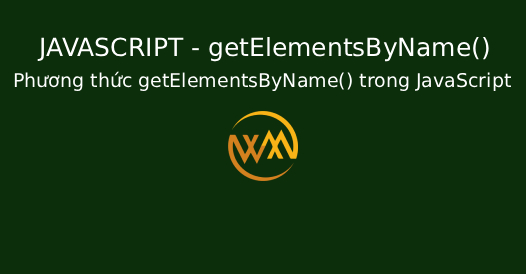 Phương thức getElementsByName() trong JavaScript