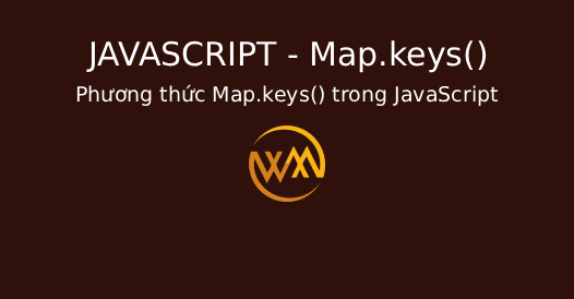 Phương thức Map.keys() trong JavaScript