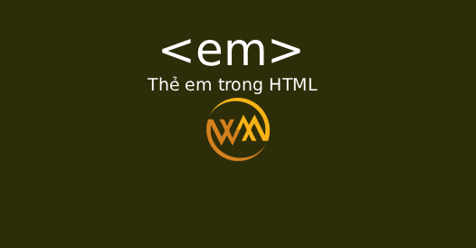 Thẻ em trong HTML