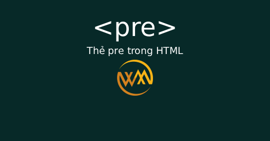 Thẻ pre trong HTML