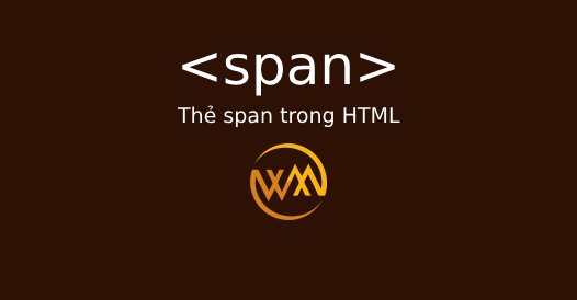 Thẻ span trong HTML