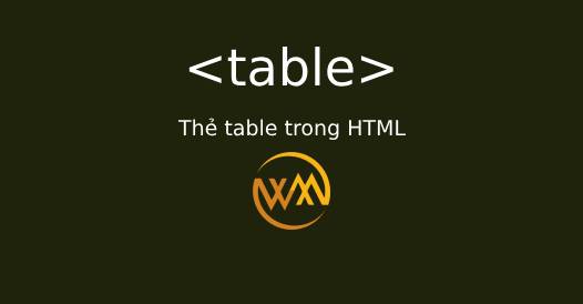 Thẻ table trong HTML