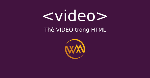 Thẻ VIDEO trong HTML