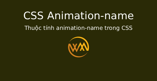 Thuộc tính animation-name trong CSS