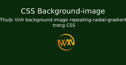 Thuộc tính background-image repeating-radial-gradient trong CSS