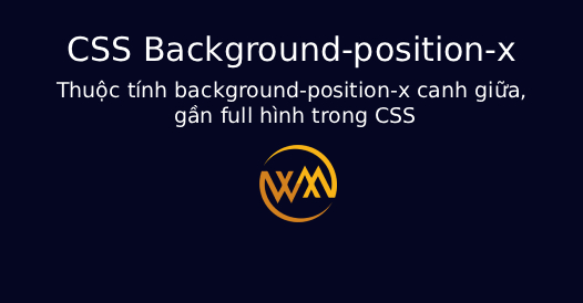 Thuộc tính background-position-x canh giữa, gần full hình trong CSS