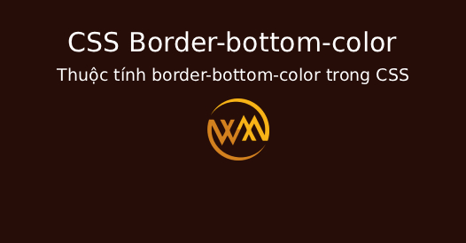 Thuộc tính border-bottom-color trong CSS