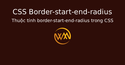 Thuộc tính border-start-end-radius trong CSS