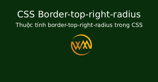 Thuộc tính border-top-right-radius trong CSS
