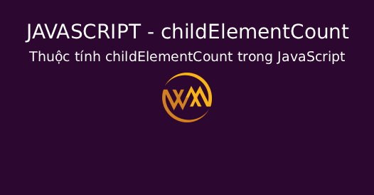 Thuộc tính childElementCount trong JavaScript