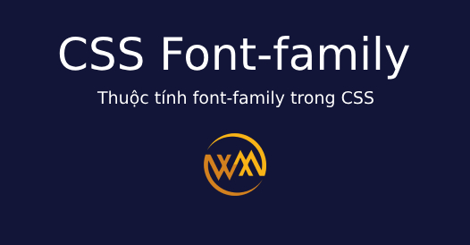 Thuộc tính font-family trong CSS