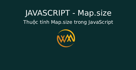 Thuộc tính Map.size trong JavaScript
