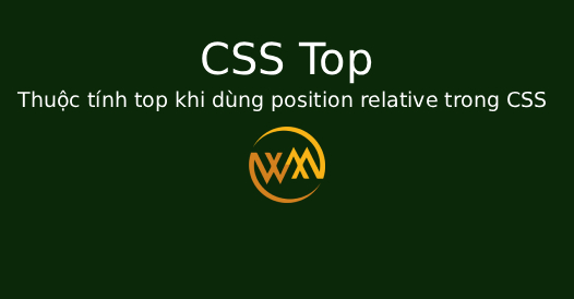 Thuộc tính top khi dùng position relative trong CSS