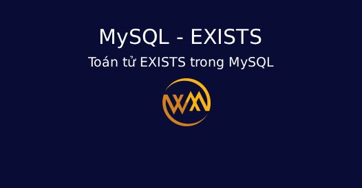 Toán tử EXISTS trong MySQL